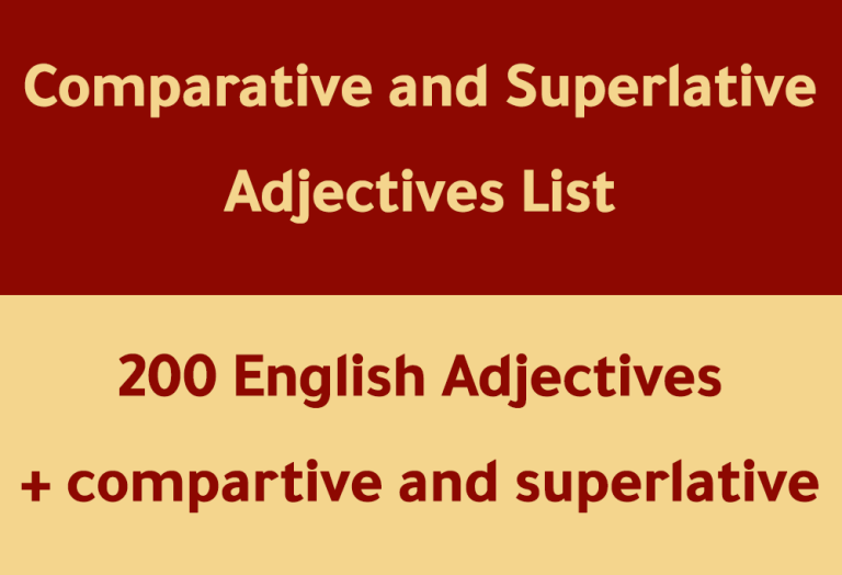 Comparison of Adjectives List - 200 Adjective Comparative Superlative List